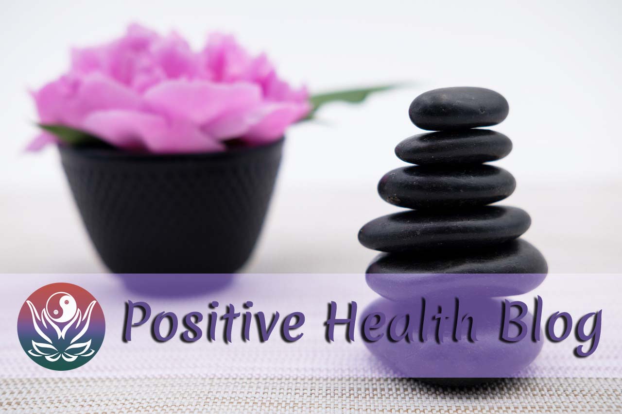 Blog | Positive Health | Carol McGlauchlin, DOM, LMT